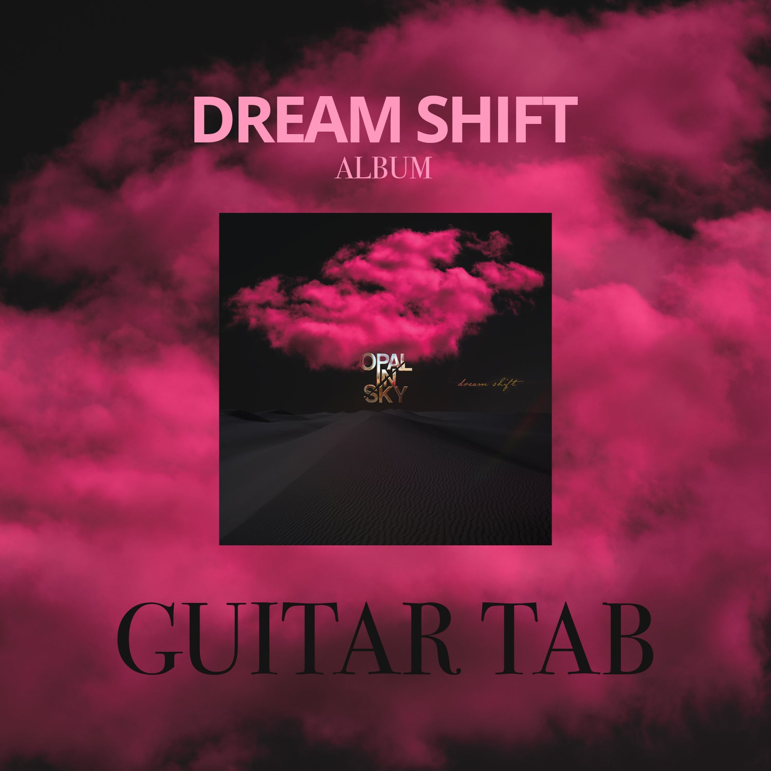 OPAL IN SKY "Dream Shift Album" Guitar TAB – OPAL IN SKY Merch